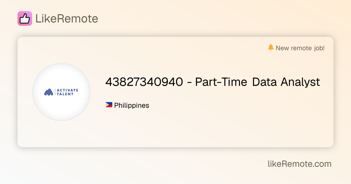 Remote 43827340940 - Part-Time Data Analyst at Activate Talent