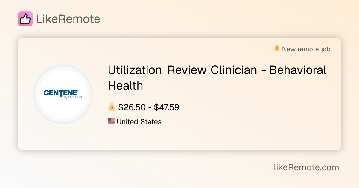 Remote Utilization Review Clinician - Behavioral Health at Centene ...