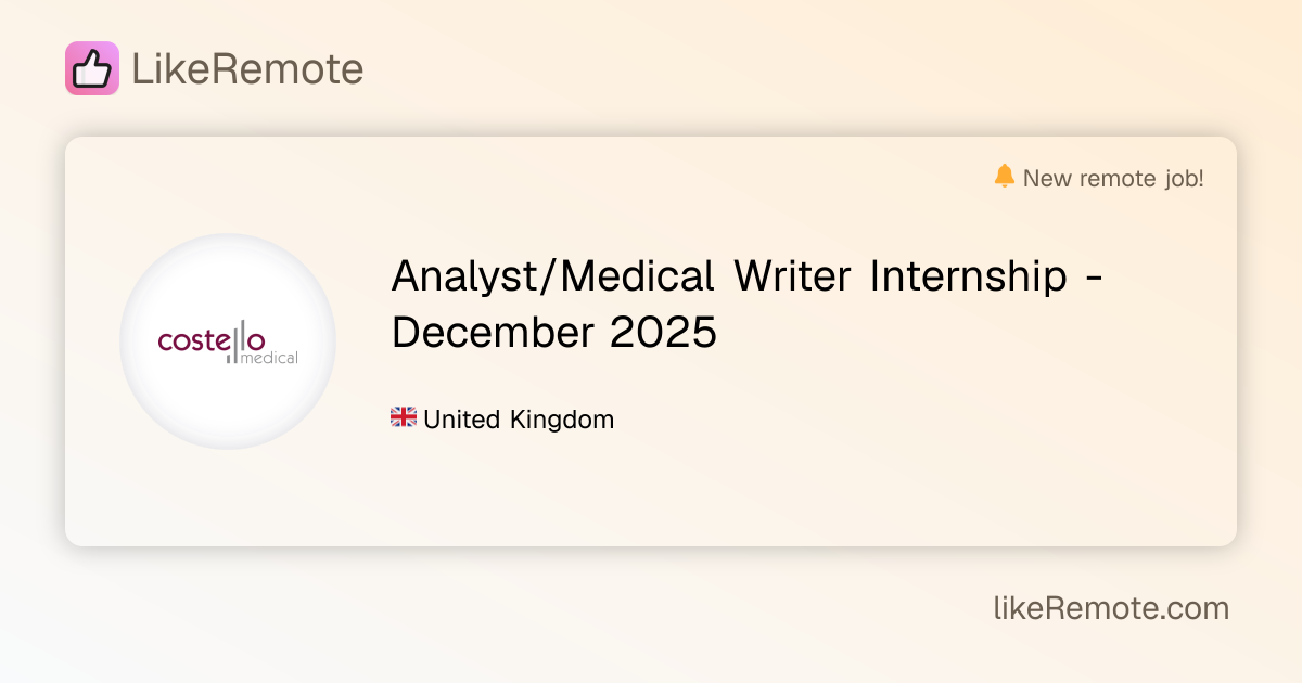 Remote Analyst/Medical Writer Internship - December 2025 at Costello ...