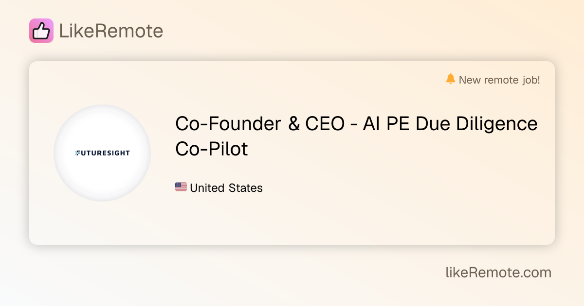 Remote Co-Founder & CEO - AI PE Due Diligence Co-Pilot at FutureSight