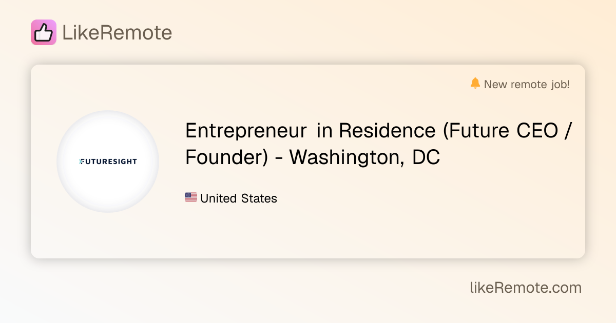 Remote Entrepreneur in Residence (Future CEO / Founder) - Washington ...