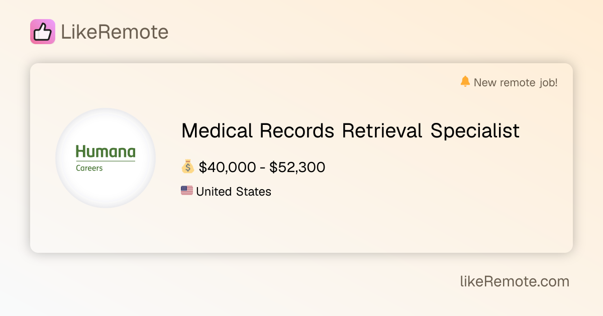 Remote Medical Records Retrieval Specialist at Humana Inc.
