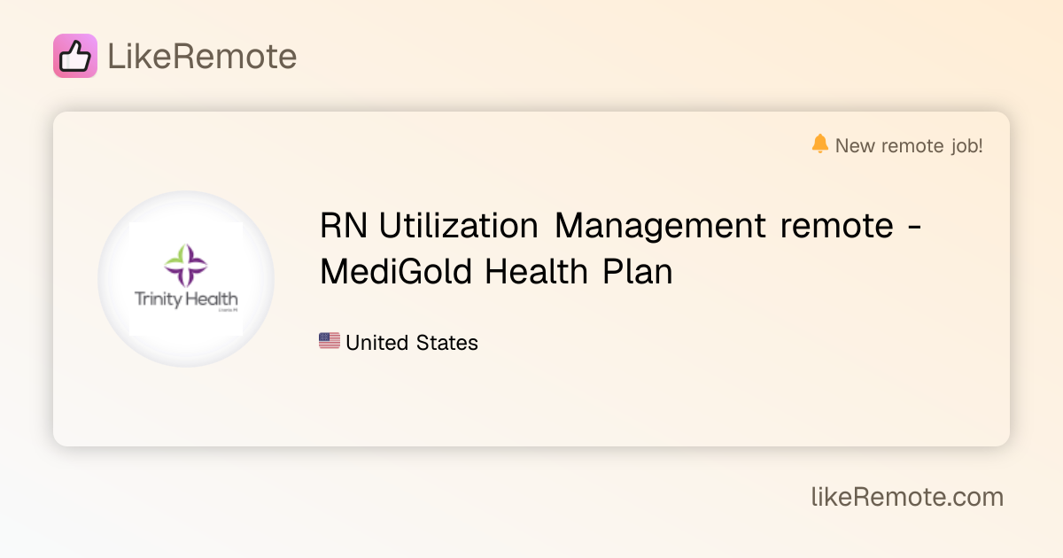 Remote RN Utilization Management remote - MediGold Health Plan at IA ...