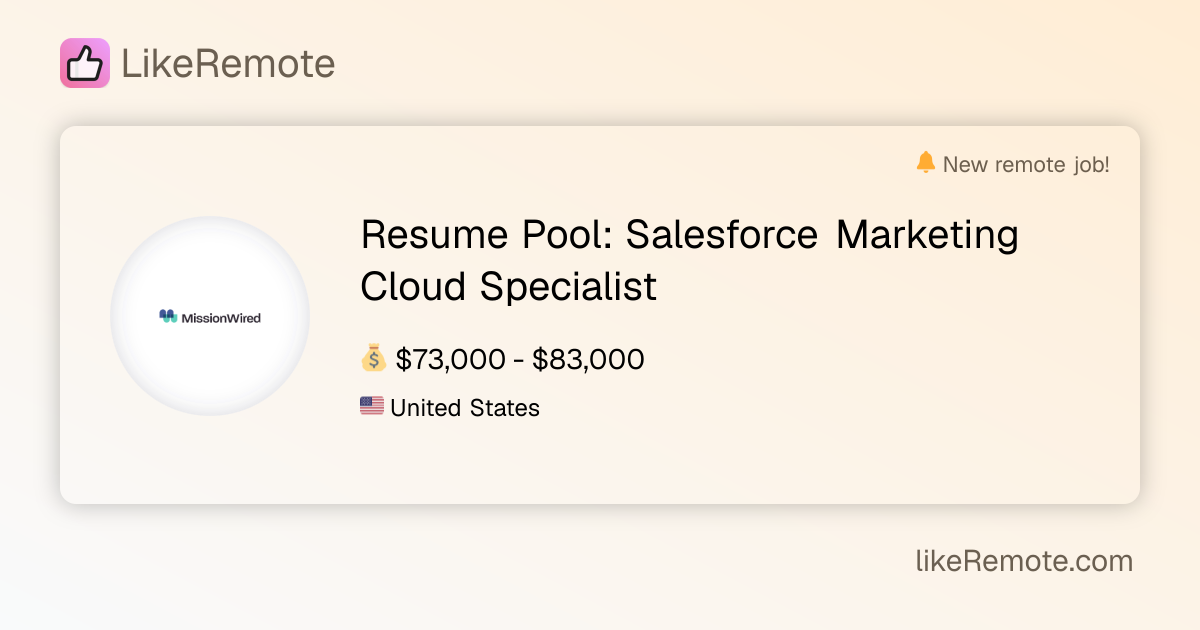 Remote Resume Pool: Salesforce Marketing Cloud Specialist at MissionWired