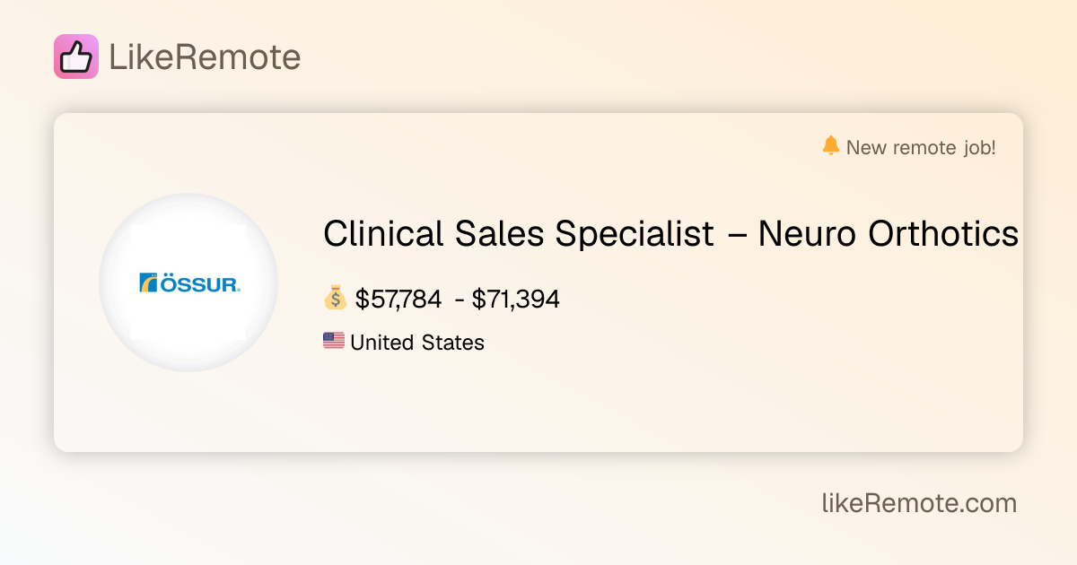 Remote Clinical Sales Specialist – Neuro Orthotics at Ossur North ...