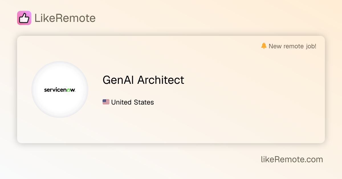 Remote GenAI Architect at ServiceNow