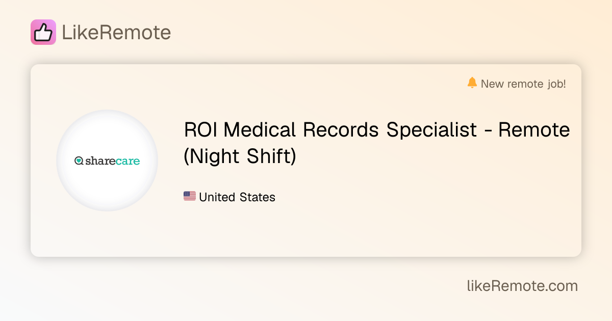 Remote ROI Medical Records Specialist - Remote (Night Shift) at ...