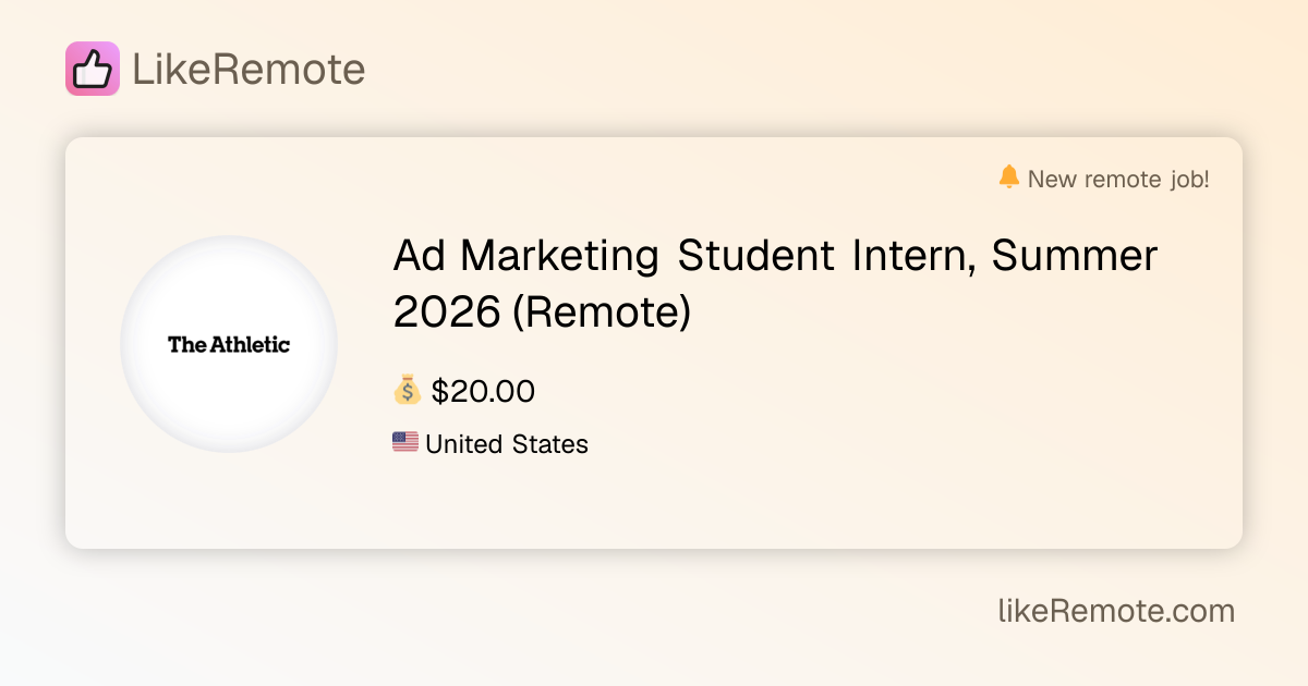 Remote Ad Marketing Student Intern, Summer 2026 (Remote) at The ...