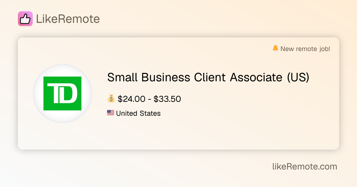 Remote Small Business Client Associate (US) at The Toronto-Dominion ...