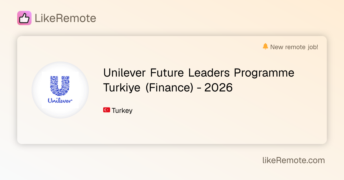 Remote Unilever Future Leaders Programme Turkiye (Finance) - 2026 at ...