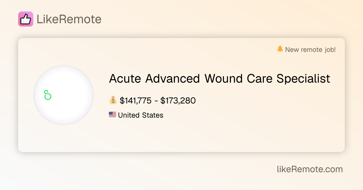 Remote Acute Advanced Wound Care Specialist at USA 3M Healthcare US ...