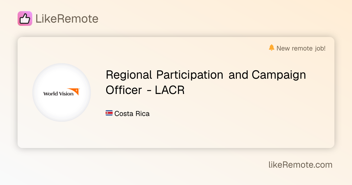 Remote Regional Participation and Campaign Officer - LACR at WVI ...